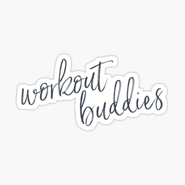 "workout buddies" Sticker for Sale by RhiFIT | Redbubble
