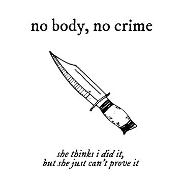 "no body no crime" Tote Bag for Sale by sad prose | Redbubble