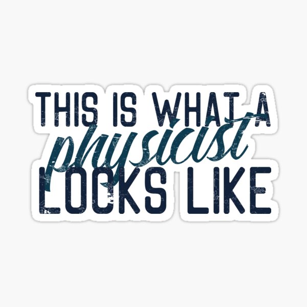"Physicist" Sticker by captainclaude23 | Redbubble