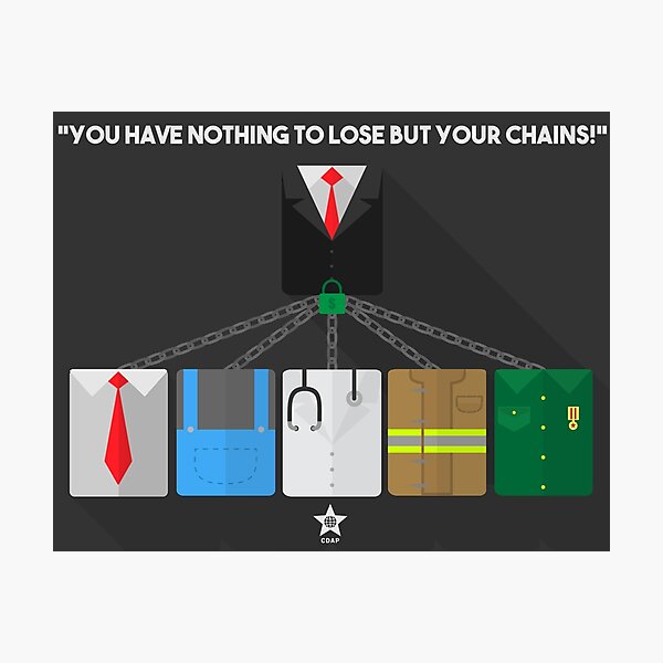 Nothing To Lose But Your Chains Photographic Prints | Redbubble