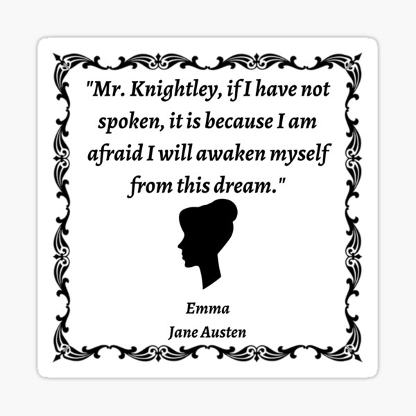 Mr Knightley Quotes Jane Austen Quote: “There Is One Thing, Emma,