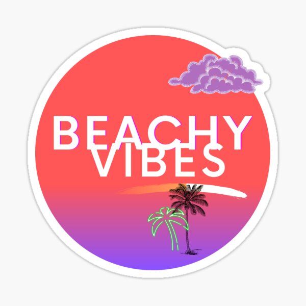 "BEACHY VIBES" Sticker by JoySpark | Redbubble