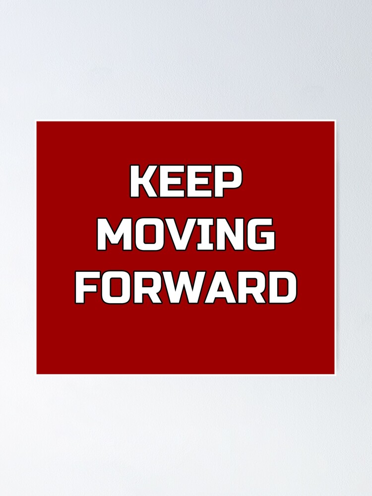 "Sports Motivation - Keep Moving Forward" Poster by deanworld | Redbubble