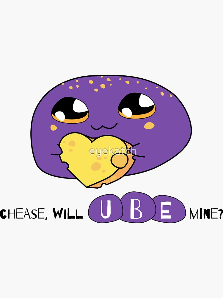 "chease, will UBE mine?" Sticker for Sale by eyekatch | Redbubble