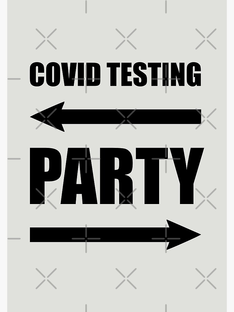 "Covid Testing Party Funny Meme Joke Gift" Photographic Print for Sale ...