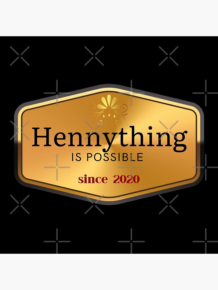"Golden Hennything Is Possible" Poster for Sale by casualism | Redbubble