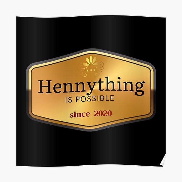 "Golden Hennything Is Possible" Poster for Sale by casualism | Redbubble