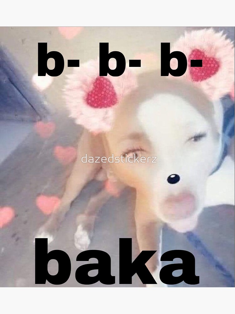 "b- b- baka" Sticker for Sale by dazedstickerz | Redbubble