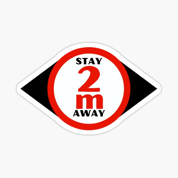 "Stay 2 meters away - Social distancing" Sticker for Sale by bellarulox ...