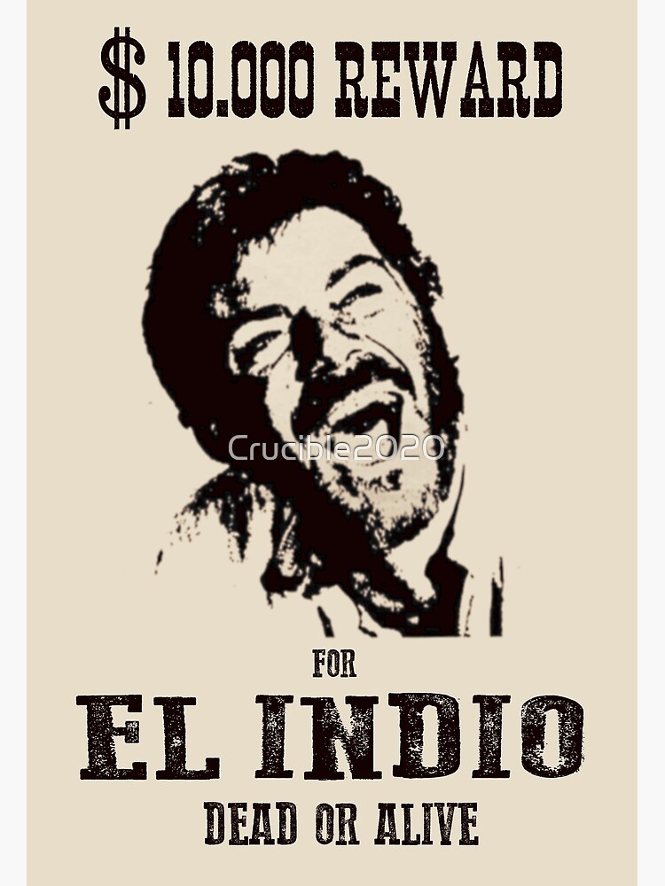 El Indio Wanted Poster High Quality Premium Matte Vertical Poster ...