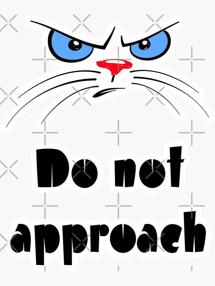 "do not approach" Sticker for Sale by y33top | Redbubble