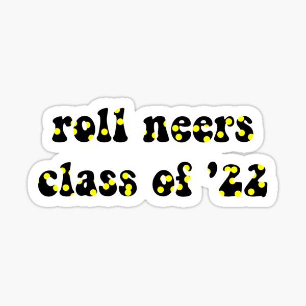 "roll neers class of '22" Sticker for Sale by kchriscoe | Redbubble