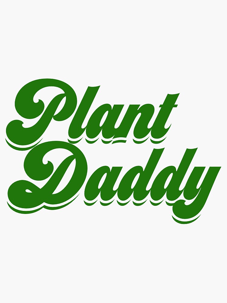 "Plant Daddy" Sticker by brew-stew | Redbubble