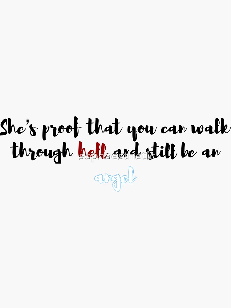 "Angel Walking Through Hell Quote" Sticker by sophaesthetic | Redbubble