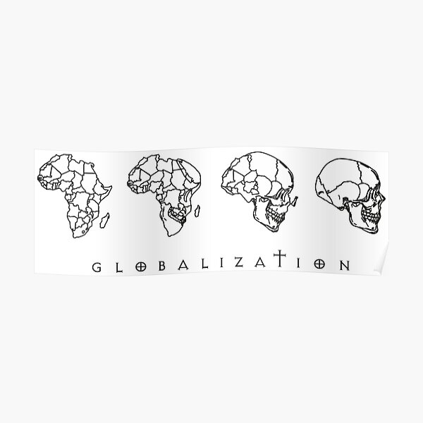Globalization Posters | Redbubble