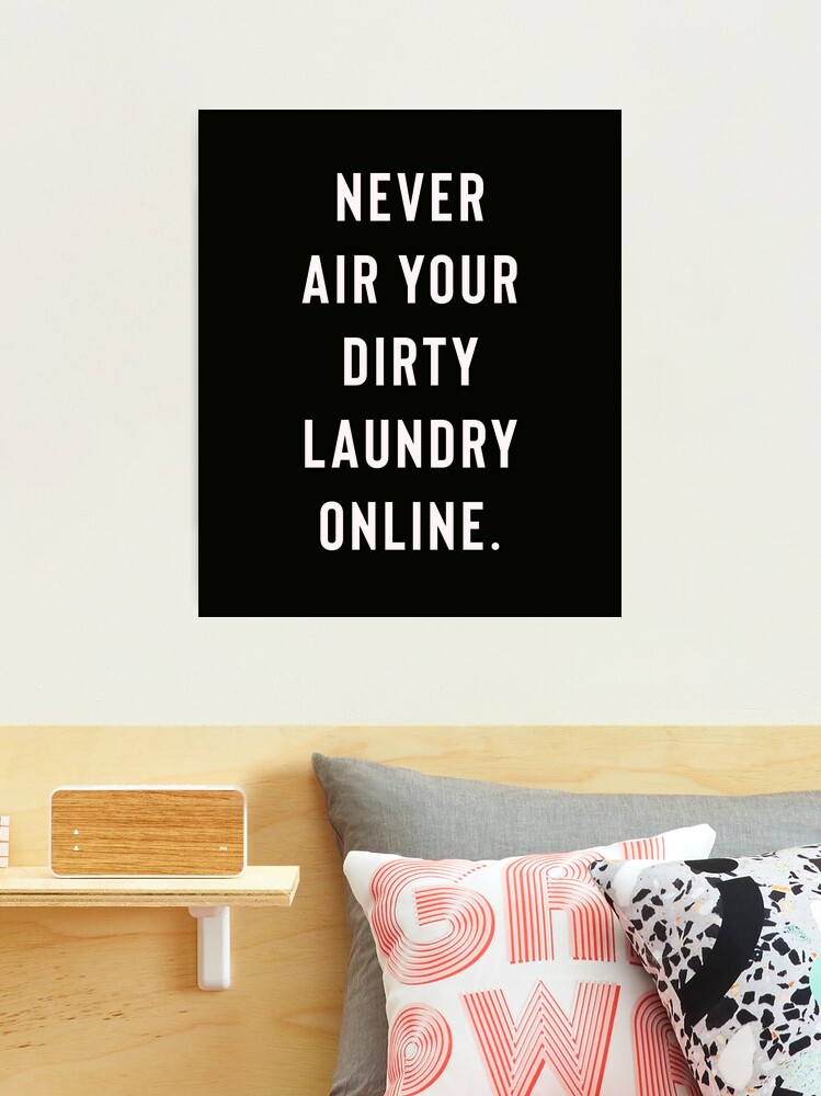 Airing Your Dirty Laundry Quotes