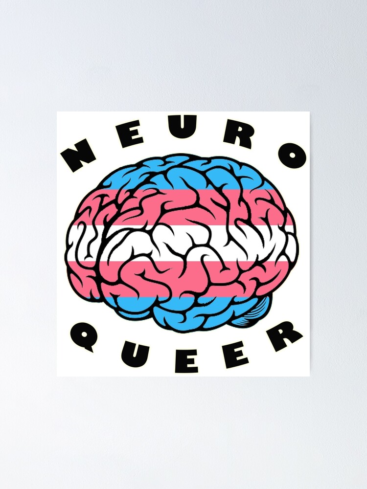 "Neuroqueer Brain - Trans Colors" Poster by AutisticBanshee | Redbubble