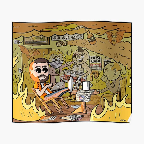 "2020 this is fine" Poster by LEWDLES | Redbubble