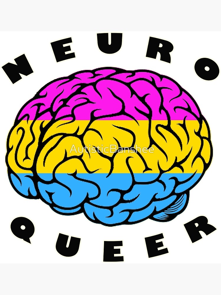 "Neuroqueer Brain - Pan Colors" Poster for Sale by AutisticBanshee ...