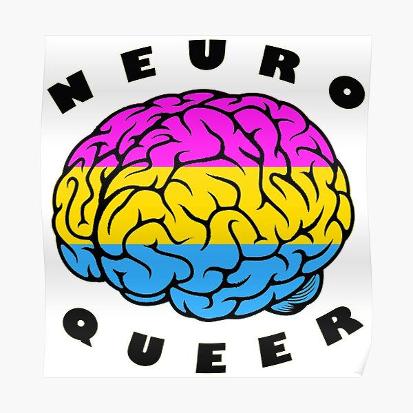 "Neuroqueer Brain - Pan Colors" Poster for Sale by AutisticBanshee ...