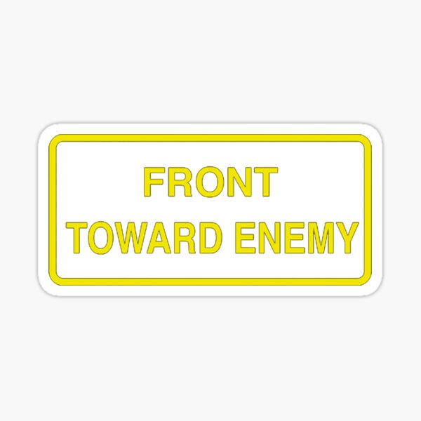 "Front Toward Enemy Claymore Mine Shirt" Sticker for Sale by Lukifo ...