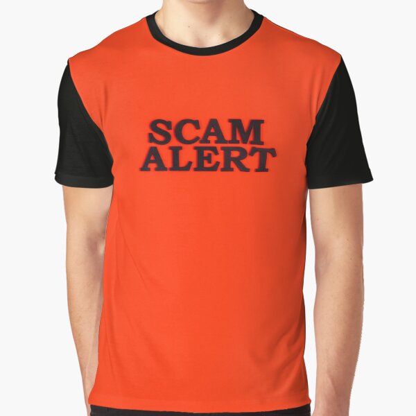 "Scam Alert Design " T-shirt for Sale by FanArt-Merch | Redbubble ...