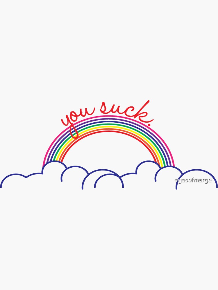 You Suck Sticker For Sale By Eyesofmarge Redbubble