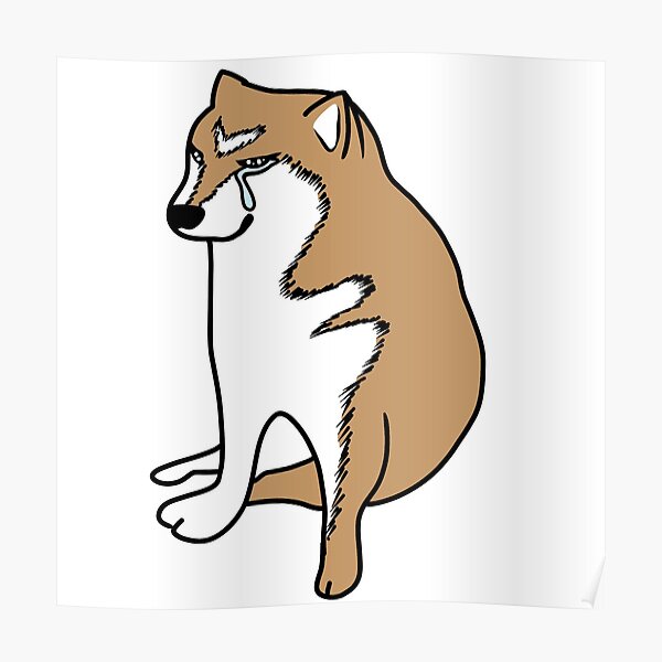 Poster « Crying Cheem Sad Doge Meme », par A147551 | Redbubble