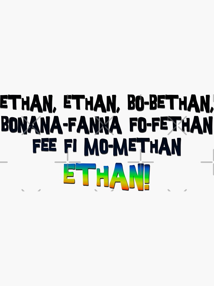 "Ethan Name Game Rhyme" Sticker for Sale by JohnHaldane | Redbubble