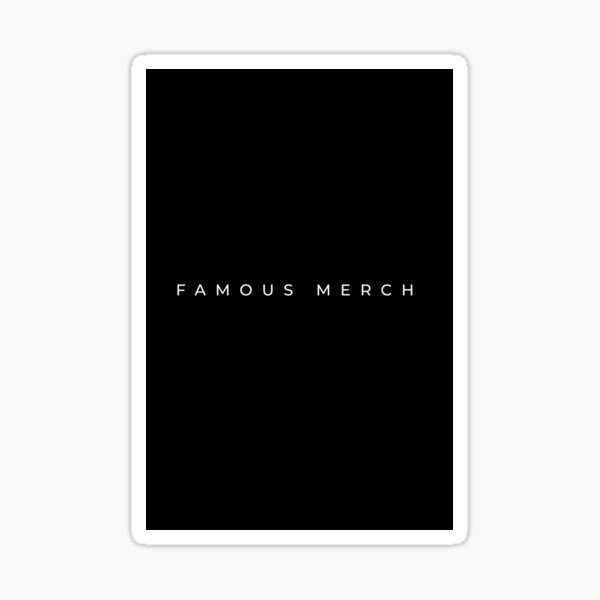 "Famous merch parody" Sticker for Sale by marecare532 | Redbubble