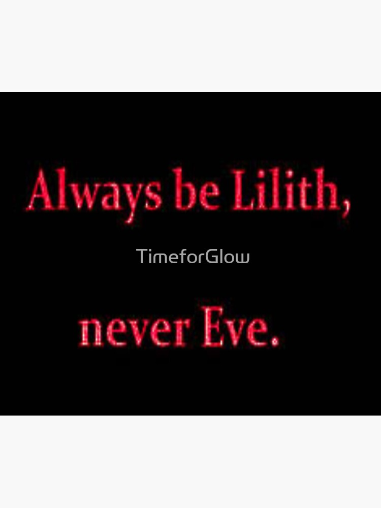 "Always be Lilith, never Eve" Sticker for Sale by TimeforGlow | Redbubble