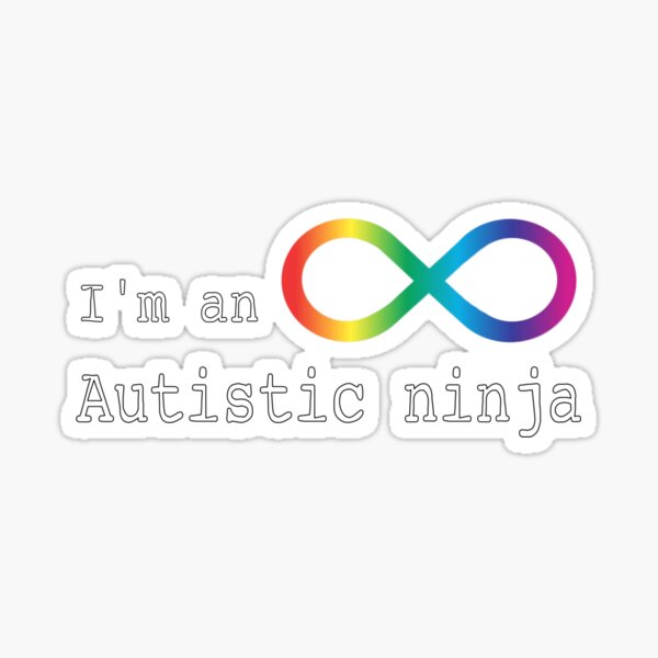"Autistic Ninja" Sticker by shaneisadragon | Redbubble