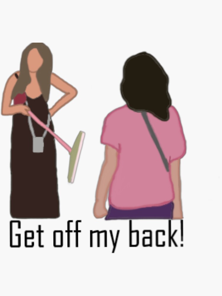 "Pooja what is this behaviour? Get off my back" Sticker for Sale by ...