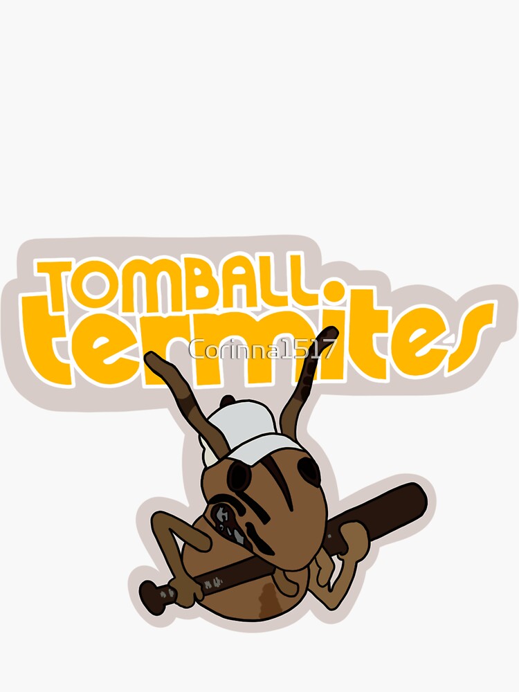 "Tomball Termites" Sticker for Sale by Corinna1517 | Redbubble