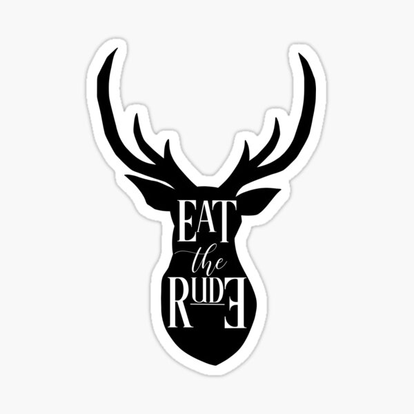 "EAT THE RUDE [STAG]" Sticker for Sale by missfortune-art | Redbubble