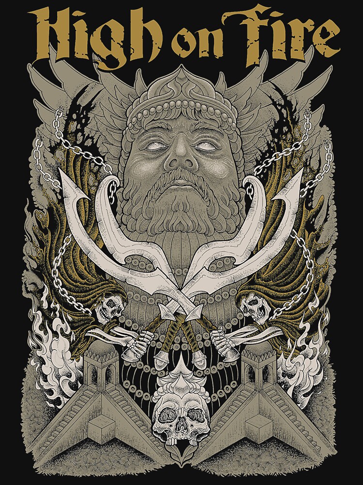 "High on Fire Poster" T-shirt for Sale by MaHuang | Redbubble | high on ...