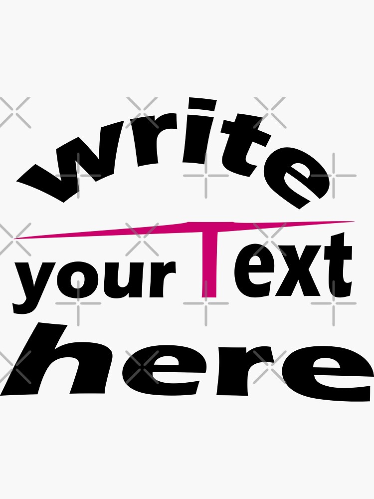 " write your text here" Sticker for Sale by Aminpro | Redbubble