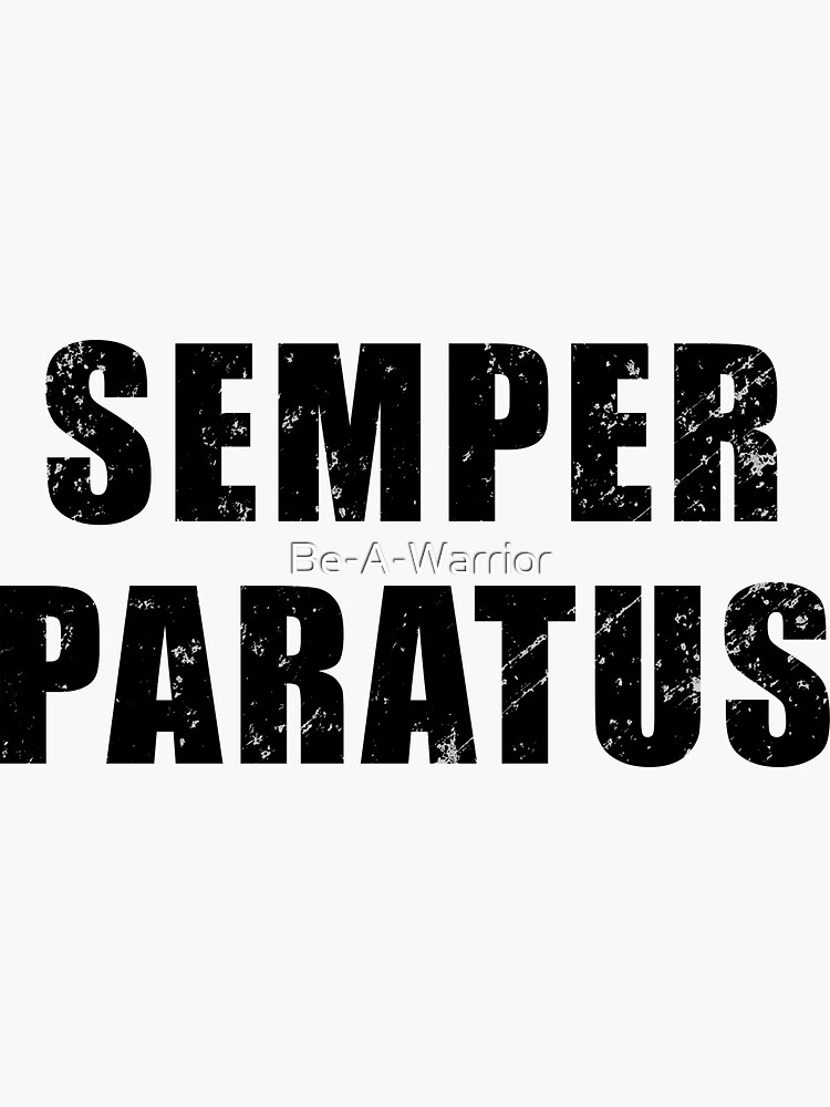 "Semper Paratus - Latin phrase meaning "Always Ready"" Sticker for Sale ...