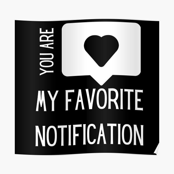 "youu are my favorite notification , short love quotes , love quotes ...