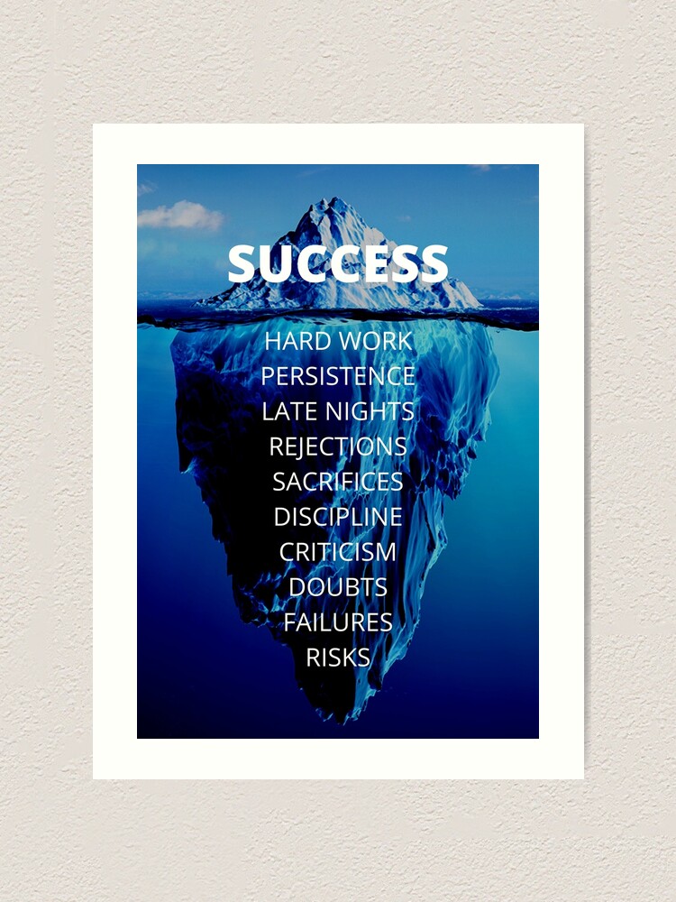 "Success Iceberg Entrepreneur & Office Motivation" Art Print for Sale ...