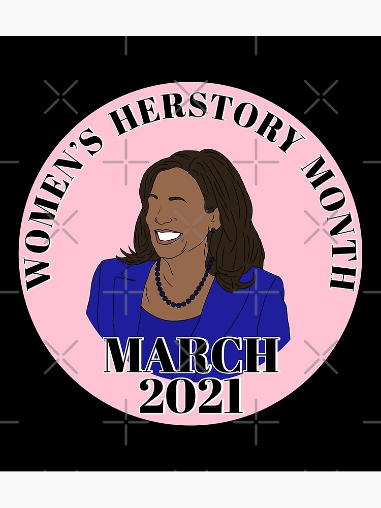 "Women’s History Month Kamala Harris 2021" Poster by VisualFeelsArt ...