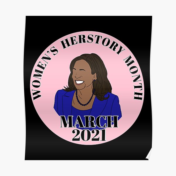 "Women’s History Month Kamala Harris 2021" Poster by VisualFeelsArt ...