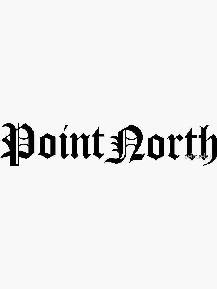 "Point North - Gothic Logo " Sticker by deirdrelol | Redbubble