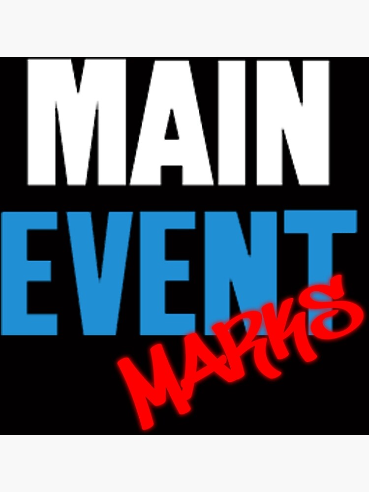 "Main Event Marks logo" Poster for Sale by MainEventMarks | Redbubble