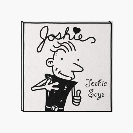 "diary of a wimpy kid joshie says" Art Board Print by solvensea | Redbubble