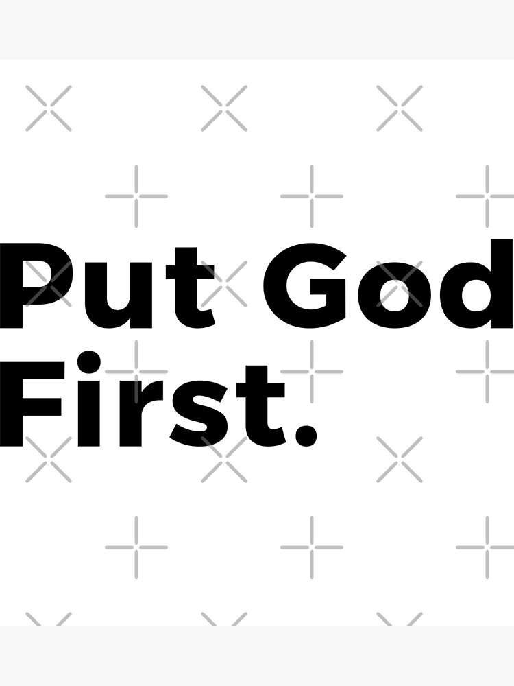 "Put God First - Motivational Quote" Poster by christianzone | Redbubble