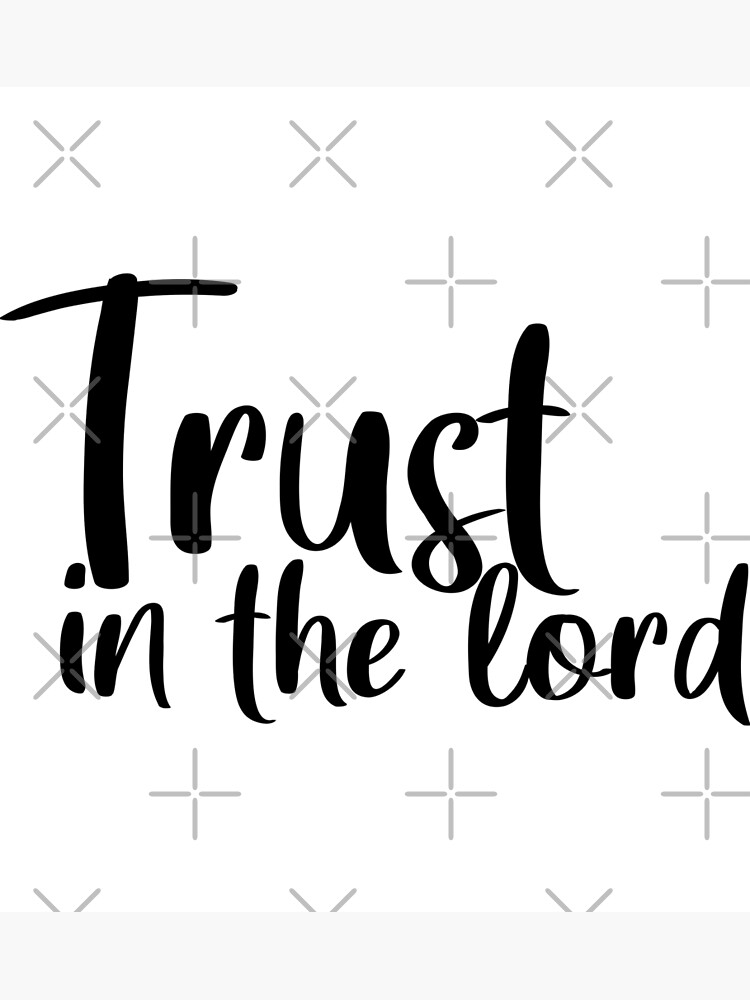 "Trusts In The Lord" Poster for Sale by christianzone | Redbubble