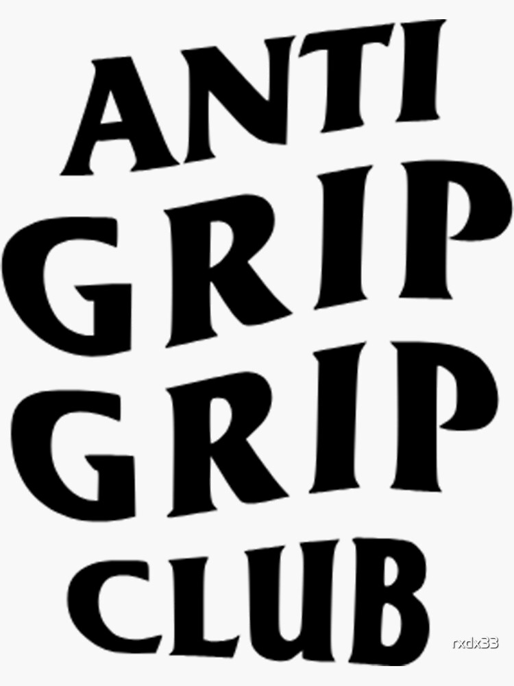 "ANTI GRIP GRIP CLUB" Sticker for Sale by rxdx33 | Redbubble