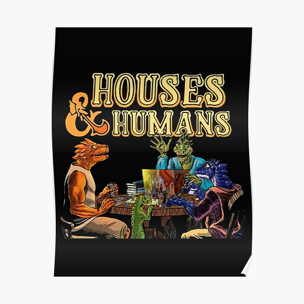 "Houses and Humans, Funny Dungeons" Poster for Sale by DylonDreams ...