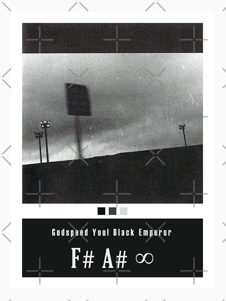 "Godspeed You! Black Emperor F#A# Infinity Poster " T-shirt for Sale by ...
